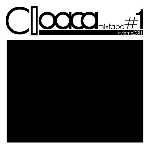 Cloaca Mixtape #1 | Cloaca Fanzine