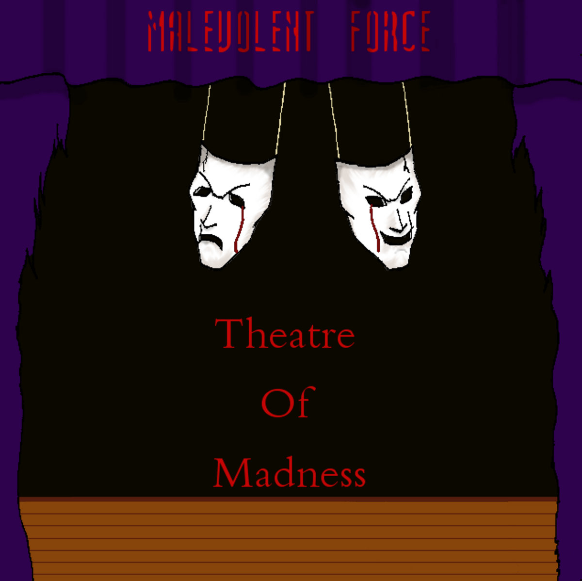 Theatre Of Madness | MALEVOLENT FORCE