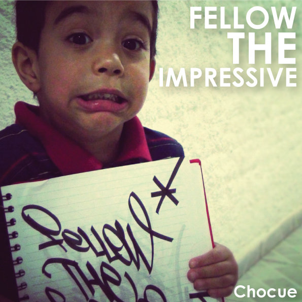 Fellow The Impressive | Chocue