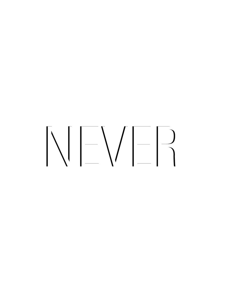 NEVER | NEVER