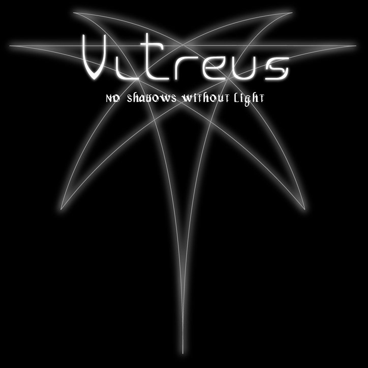 No shadows without light | Vitreus