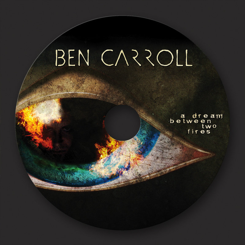 A Dream Between Two Fires | Ben Carroll