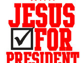 Jesus for President T-Shirt (Unisex) | Right Side Up Ent.