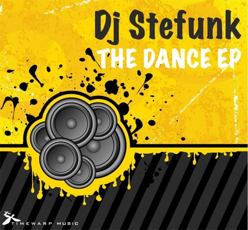 The Dance EP | DJ Stefunk | Timewarp Music