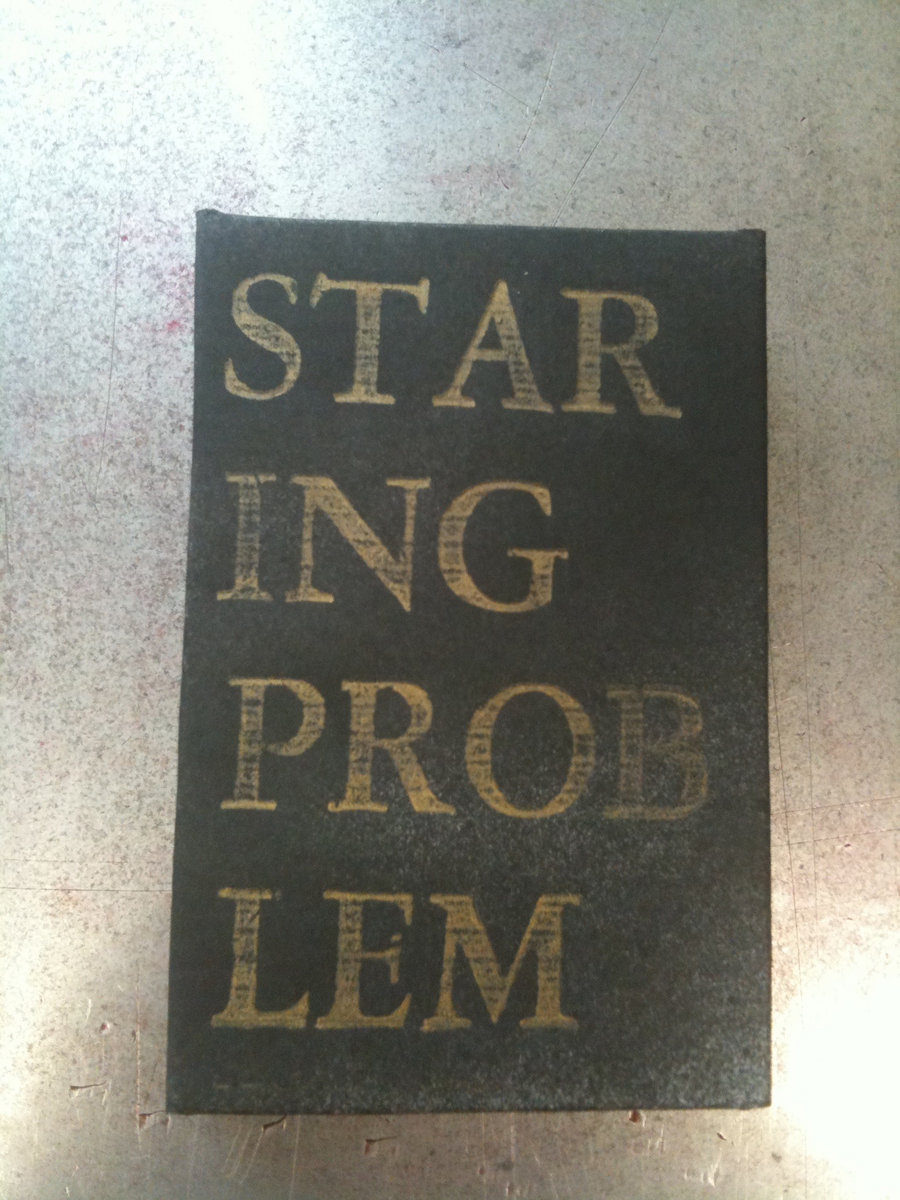 Staring Problem | Staring Problem | modern tapes