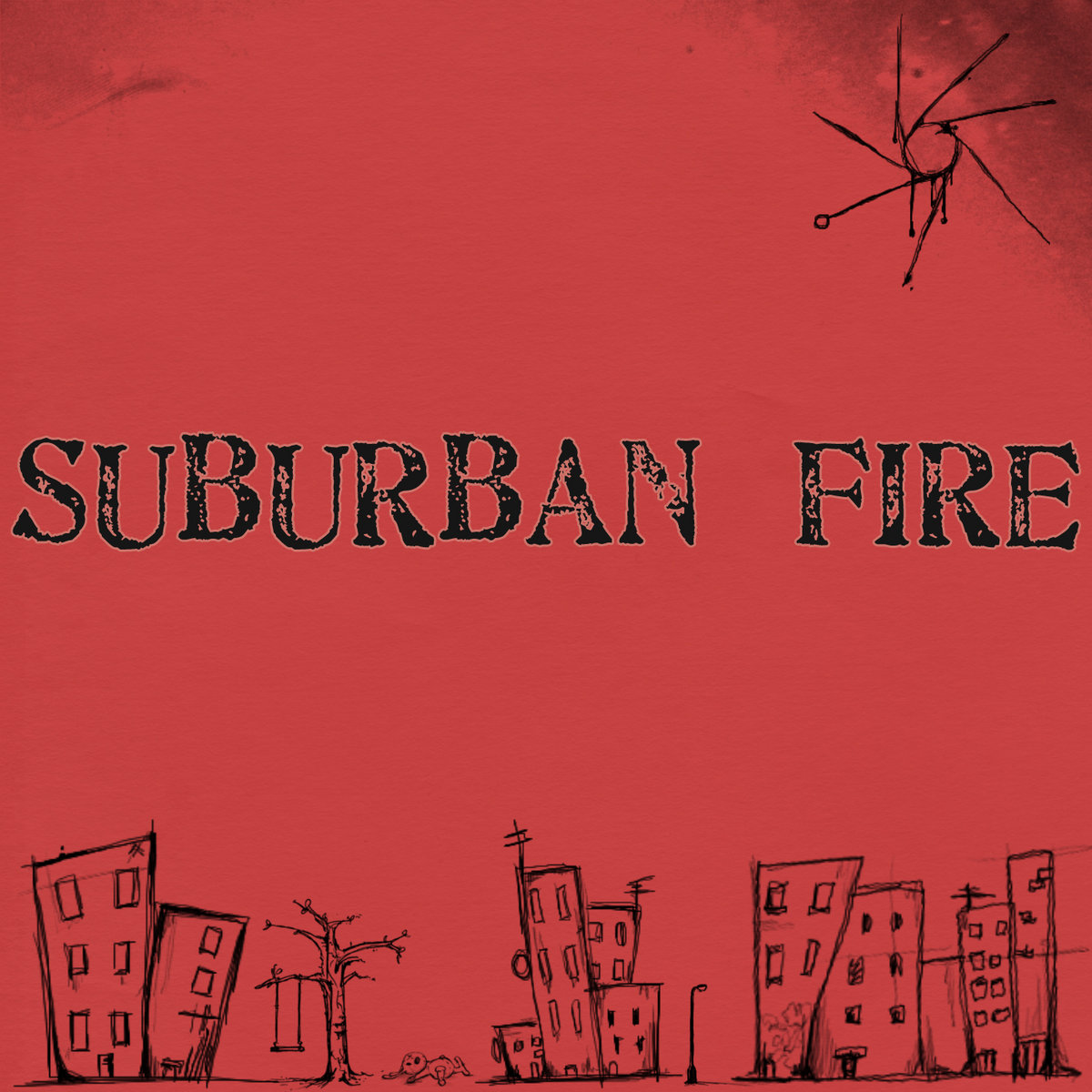 ...and that's why we left the circus and started a band | Suburban Fire