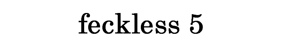 Transmission | Feckless 5