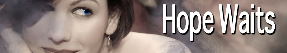 Introducing Hope Waits | Hope Waits