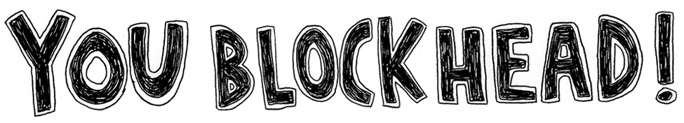 FULL LENGTH | You Blockhead