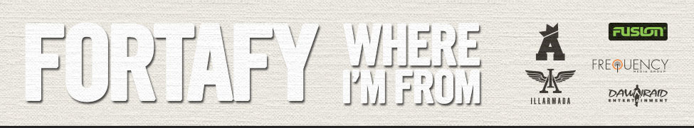 Where I'm From | Fortafy | FORTAFY