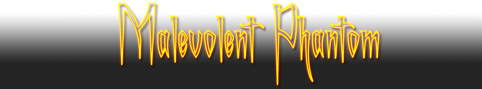 Malevolent Phantom | Malevolent Phantom