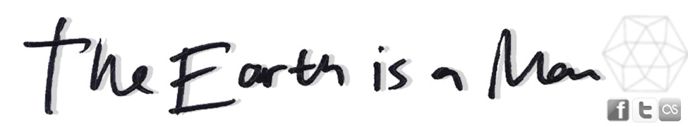 The Earth is a Man | The Earth is a Man