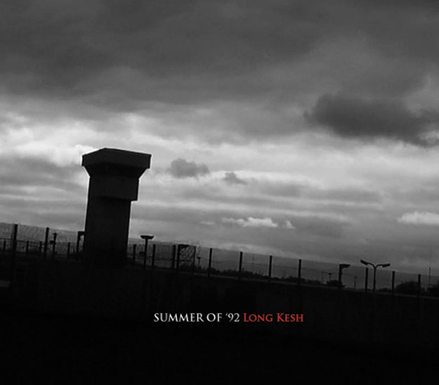 Long Kesh | Summer of '92