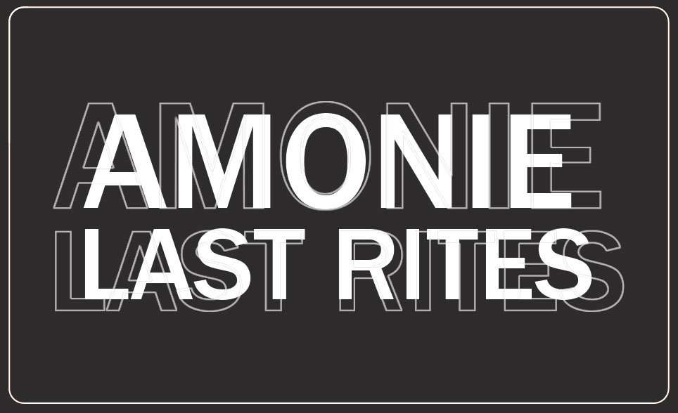 LAST RITES | AMONIE