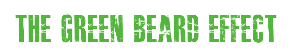The Green Beard Effect | The Green Beard Effect