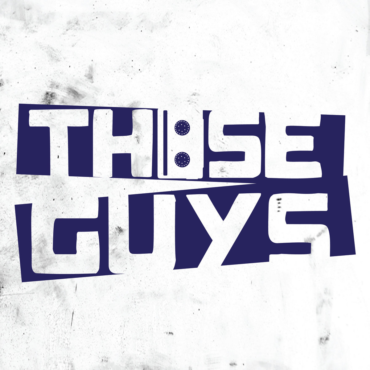 Music | Those Guys