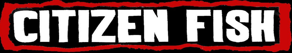 Wider Than A Postcard | Citizen Fish