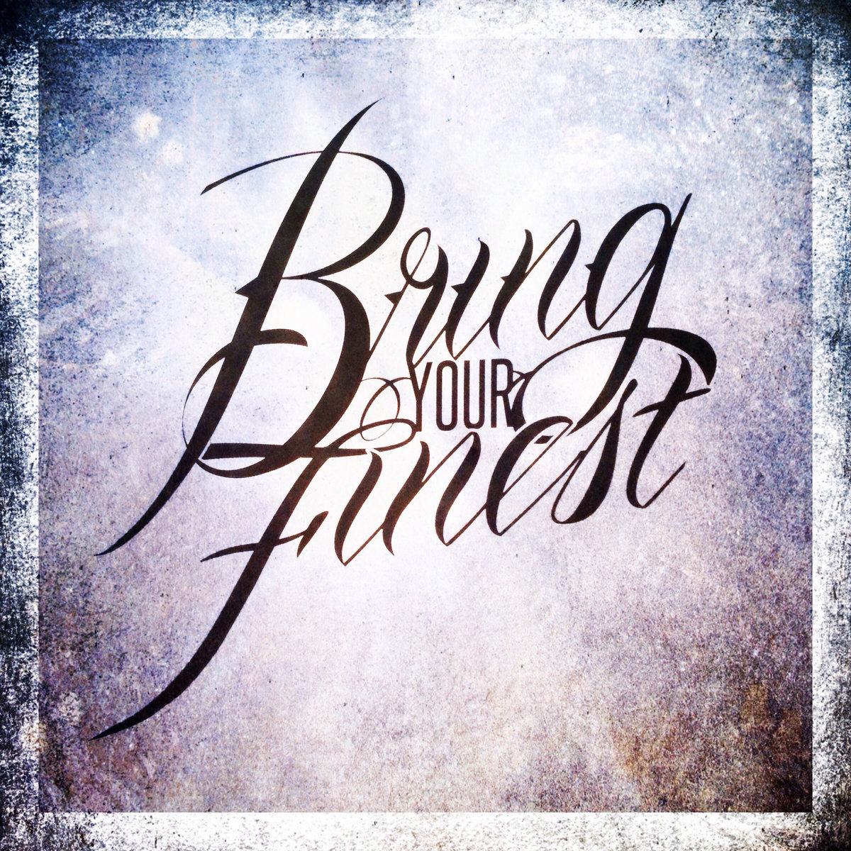 Music | Bring Your Finest