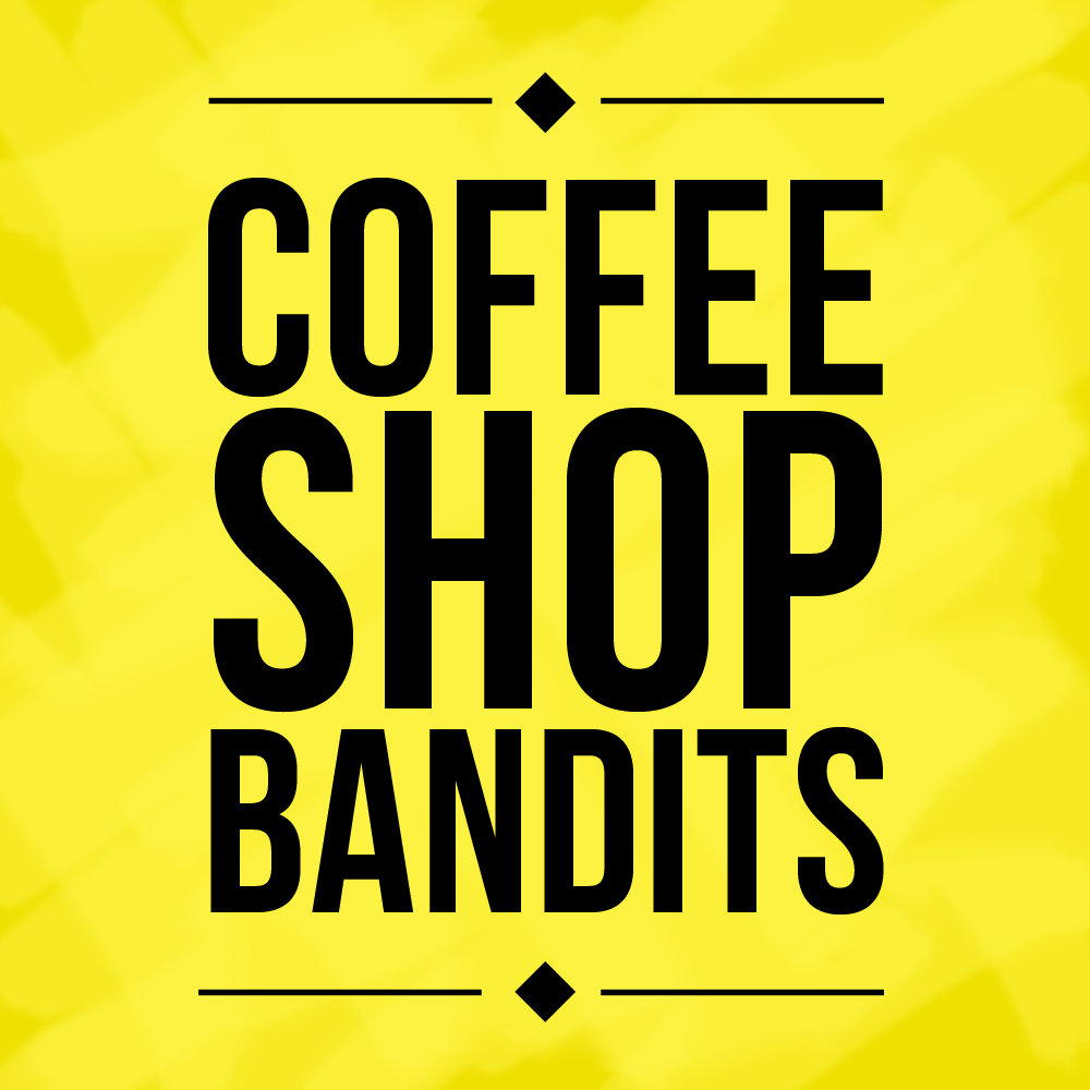 She | Coffee Shop Bandits