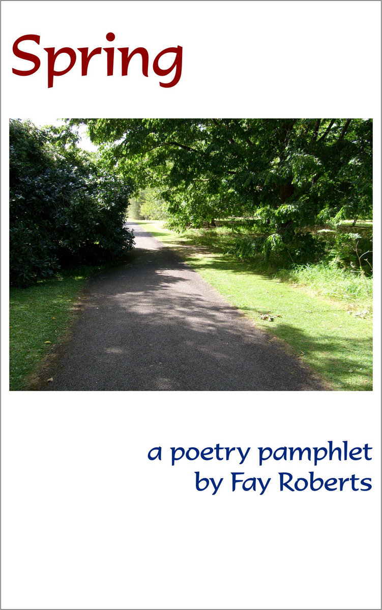 Spring - a poetry pamphlet by Fay Roberts | Allographic Press