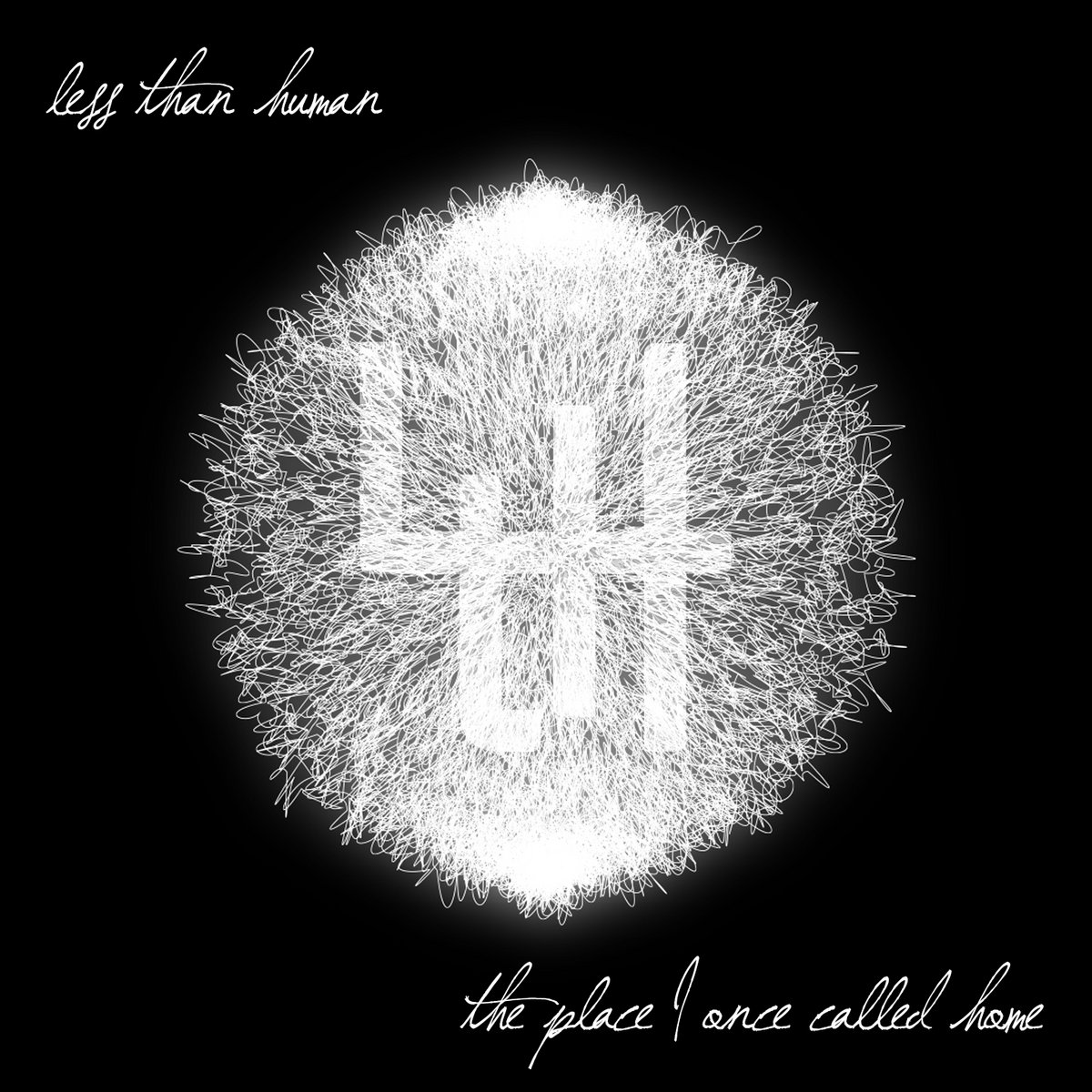 The place I once called home | Less Than Human