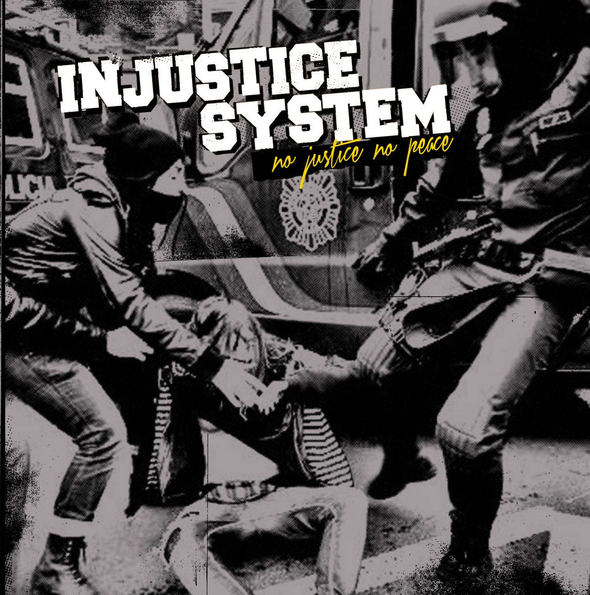 No Justice No Peace | Injustice System