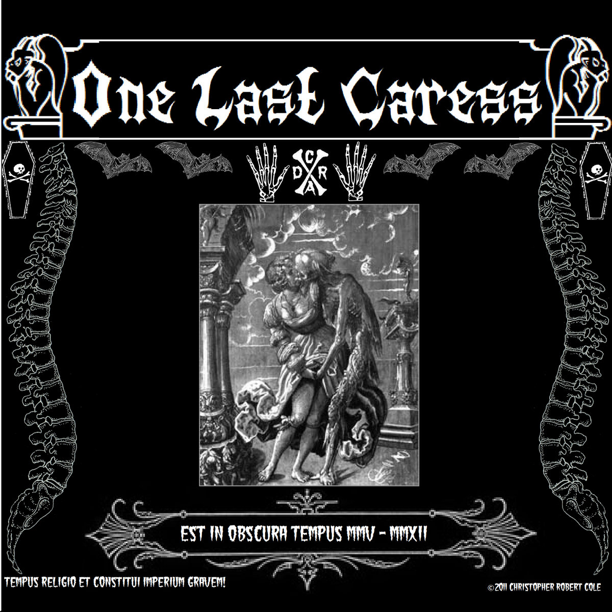 Est In Obscura Tempus MMV-MMXII | ONE LAST CARESS | One Last Caress