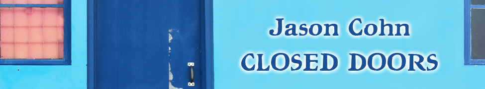 Closed Doors | Jason Cohn