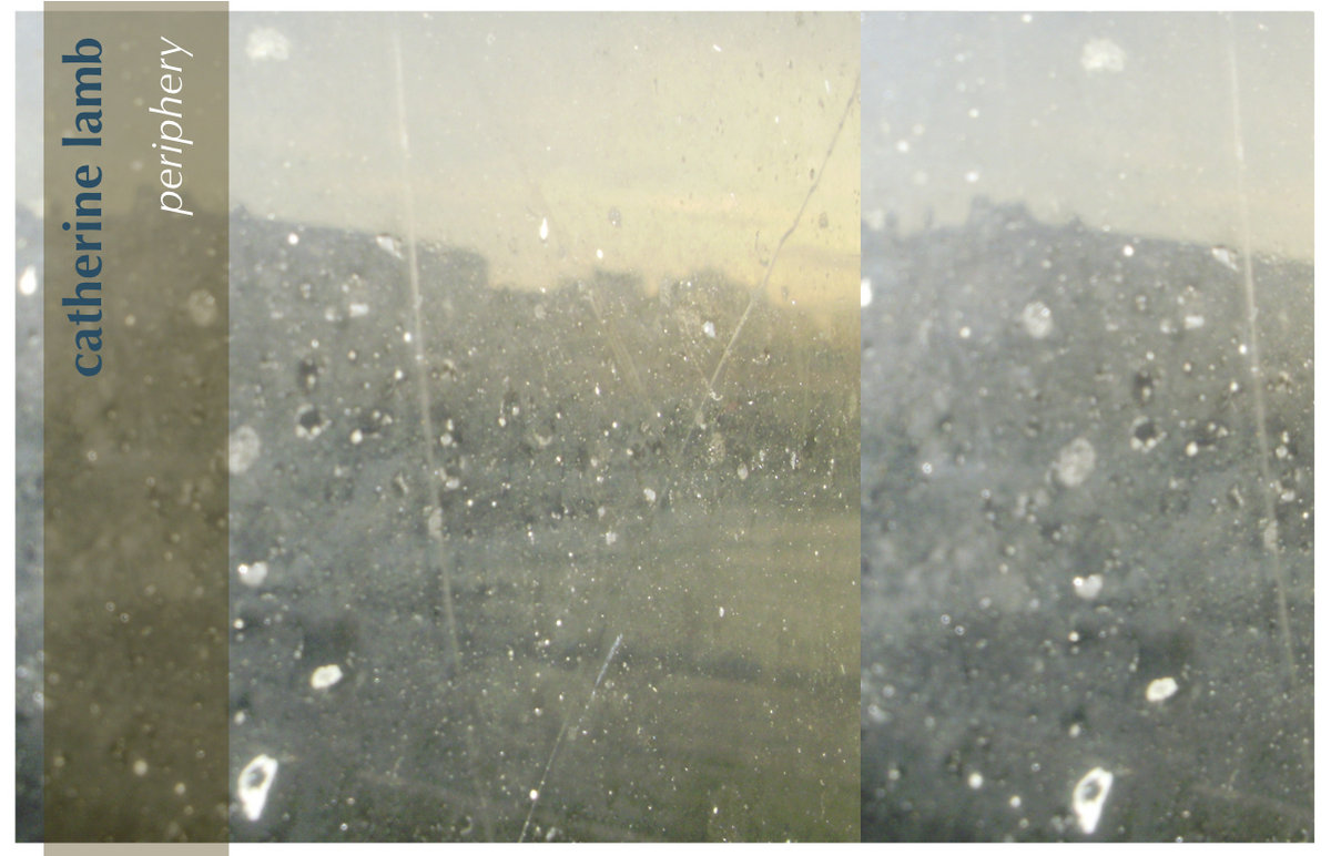 Catherine Lamb - 'periphery' | Catherine Lamb | Jez riley French