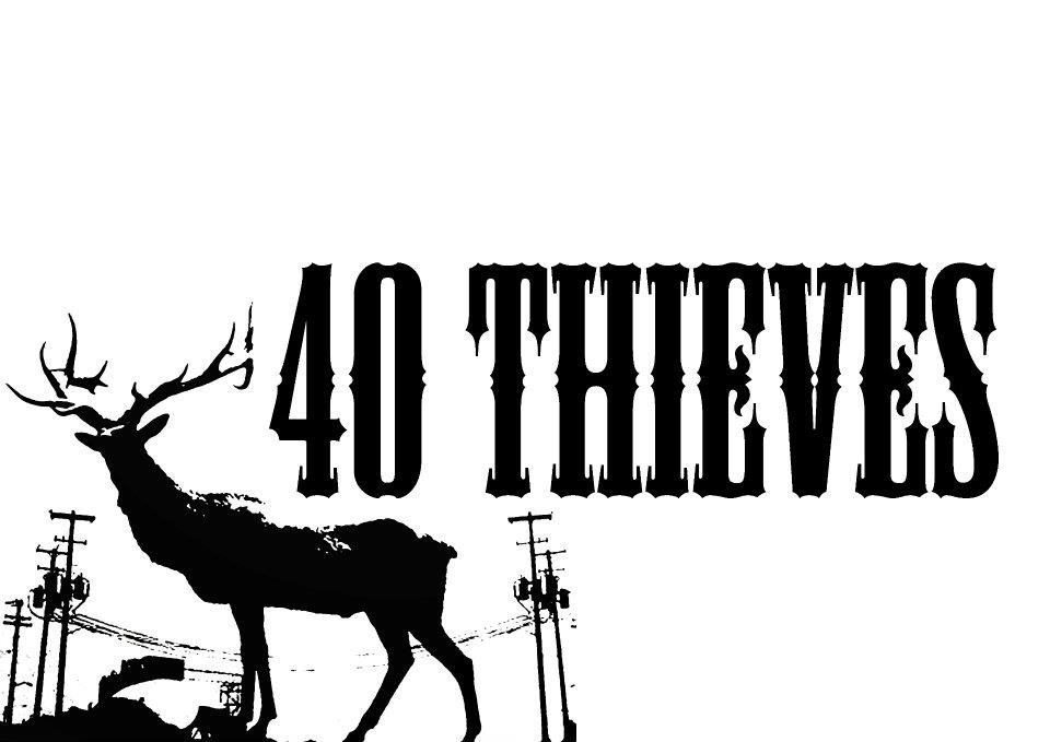 40 Thieves. | 40 Thieves