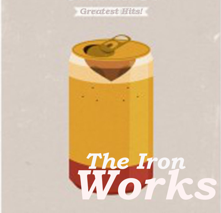 Greatest Hits | The Iron Works