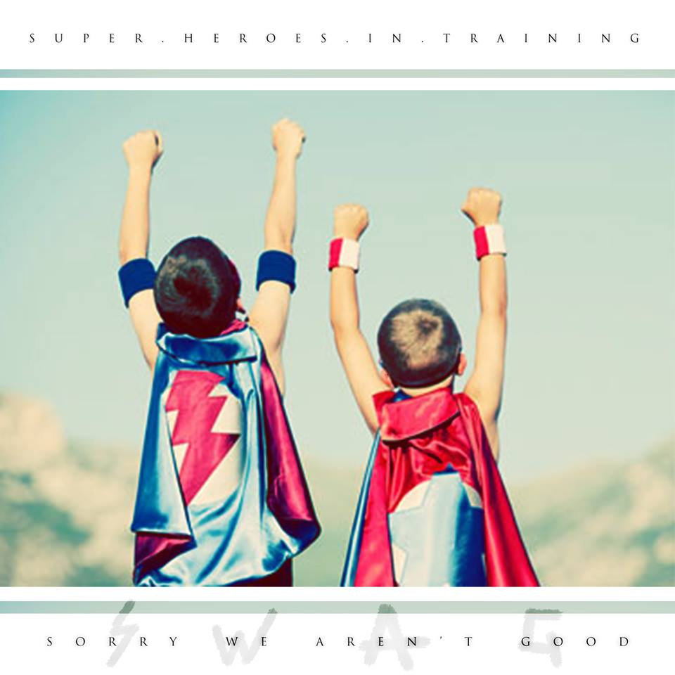 Sorry We Aren't Good | Super Heroes In Training