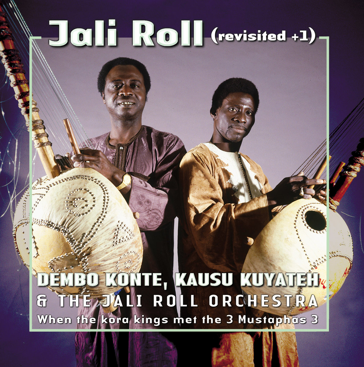 Jali Roll (revisited +1) | Dembo Konte, Kausu Kuyateh & The Jali Roll ...