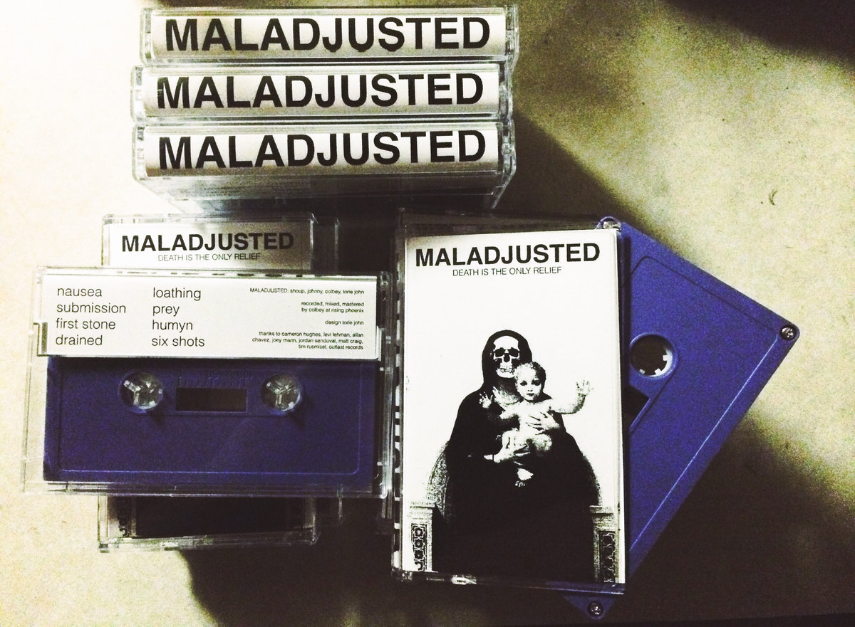DEATH IS THE ONLY RELIEF | MALADJUSTED