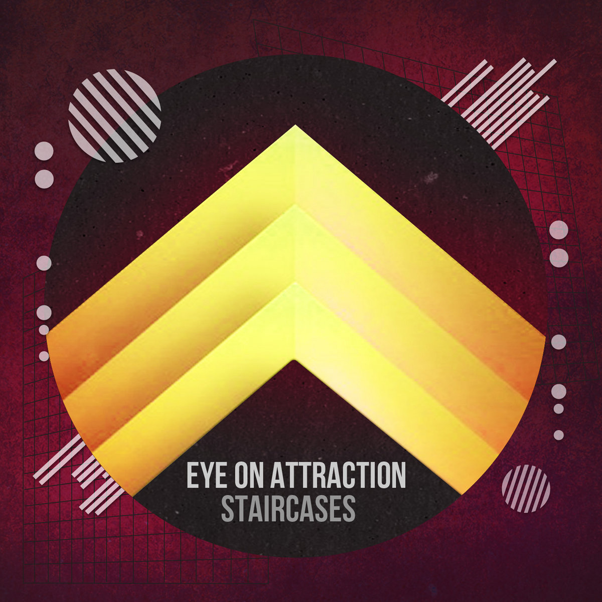 STAIRCASES EP | Eye on Attraction