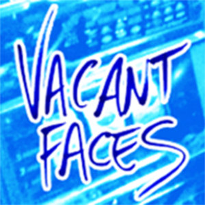 Music | Vacant Faces