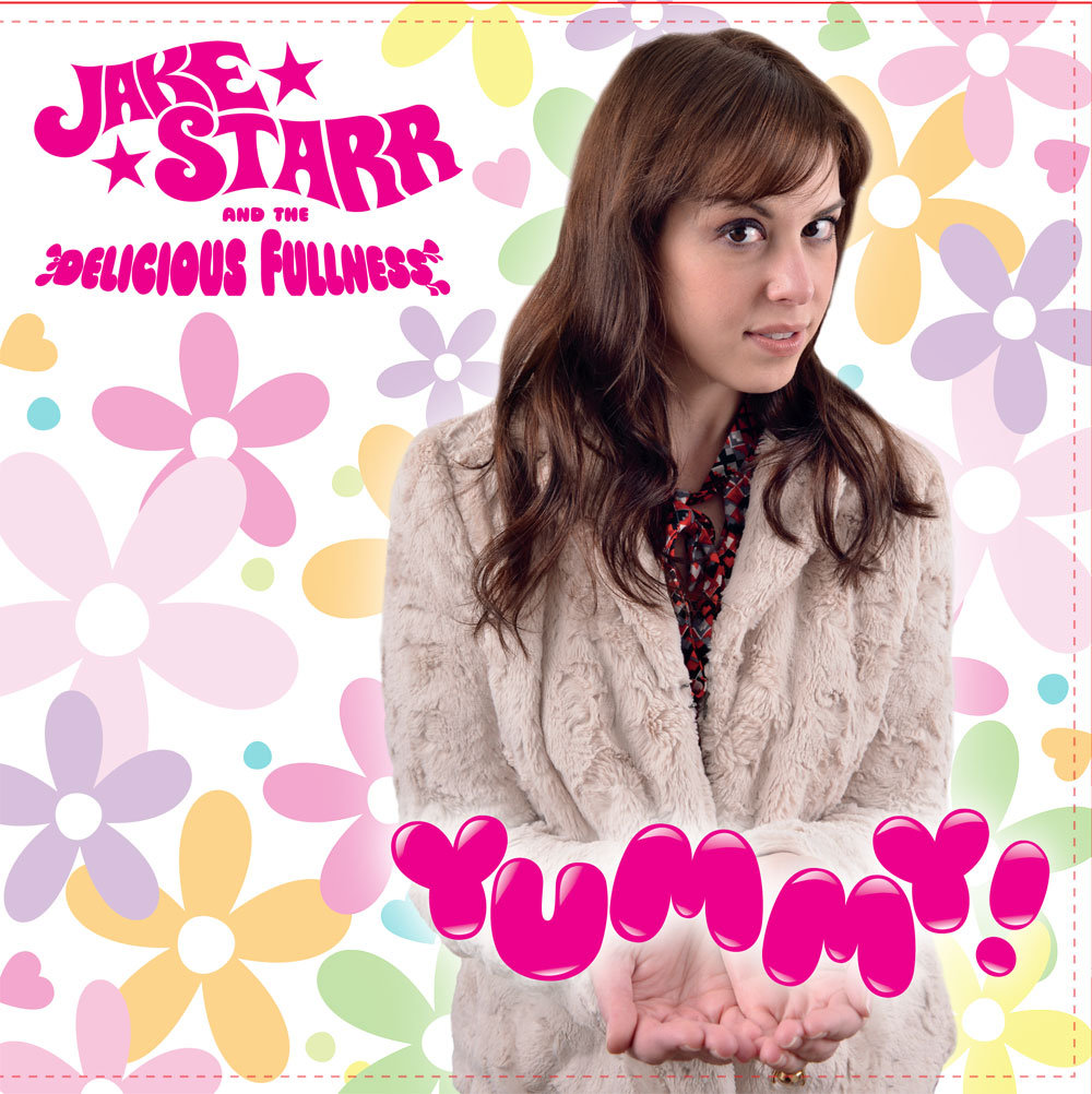 Yummy 7 Jake Starr And The Delicious Fullness