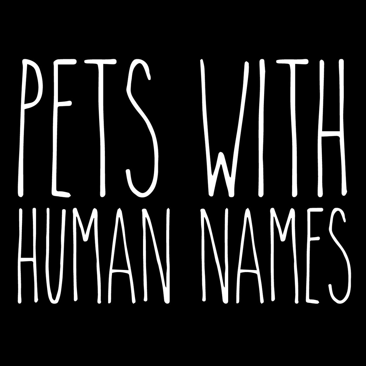 Pets with Human Names | Pets with Human Names