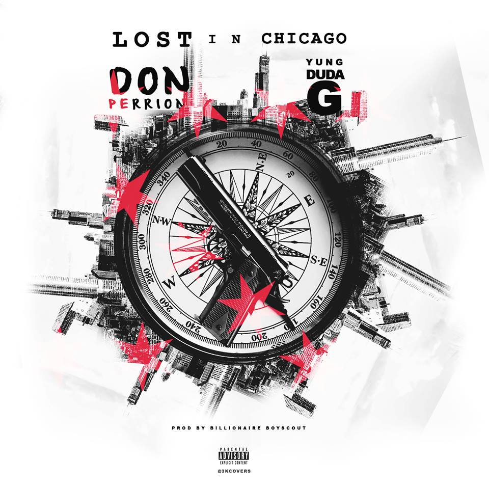 Don Perrion - Lost in Chicago (feat Yung Duda G) [prod by Billionaire ...