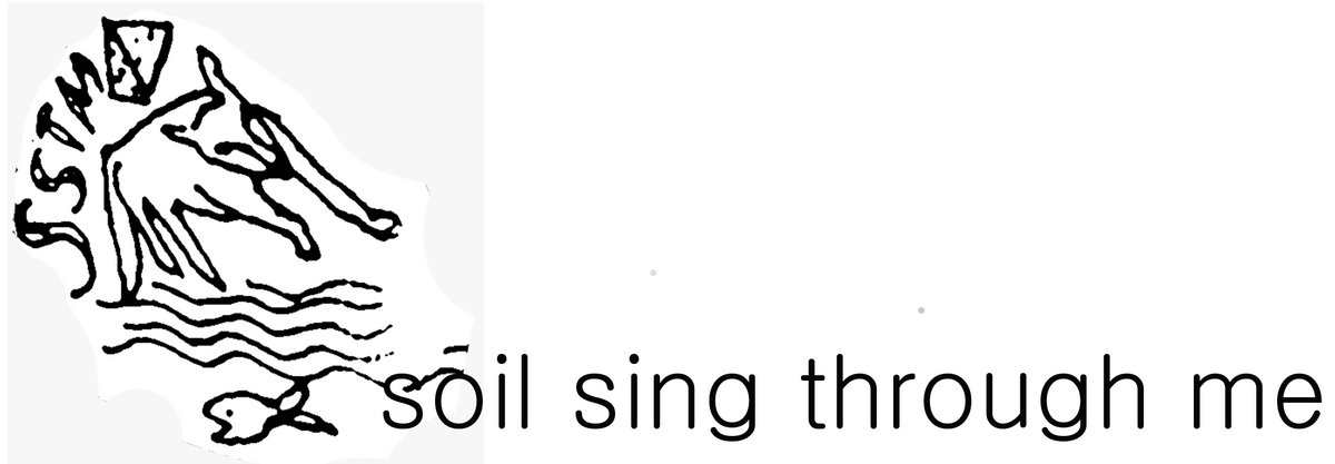SOIL SING THROUGH ME | SOIL SING THROUGH ME
