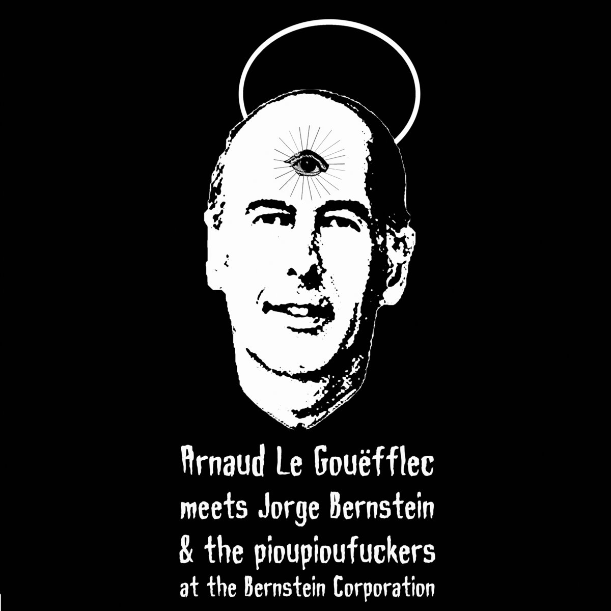 L'AMOUR ELASTIQUE | Arnaud Le Gouëfflec meets Jorge Bernstein & the pioupioufuckers at the ...