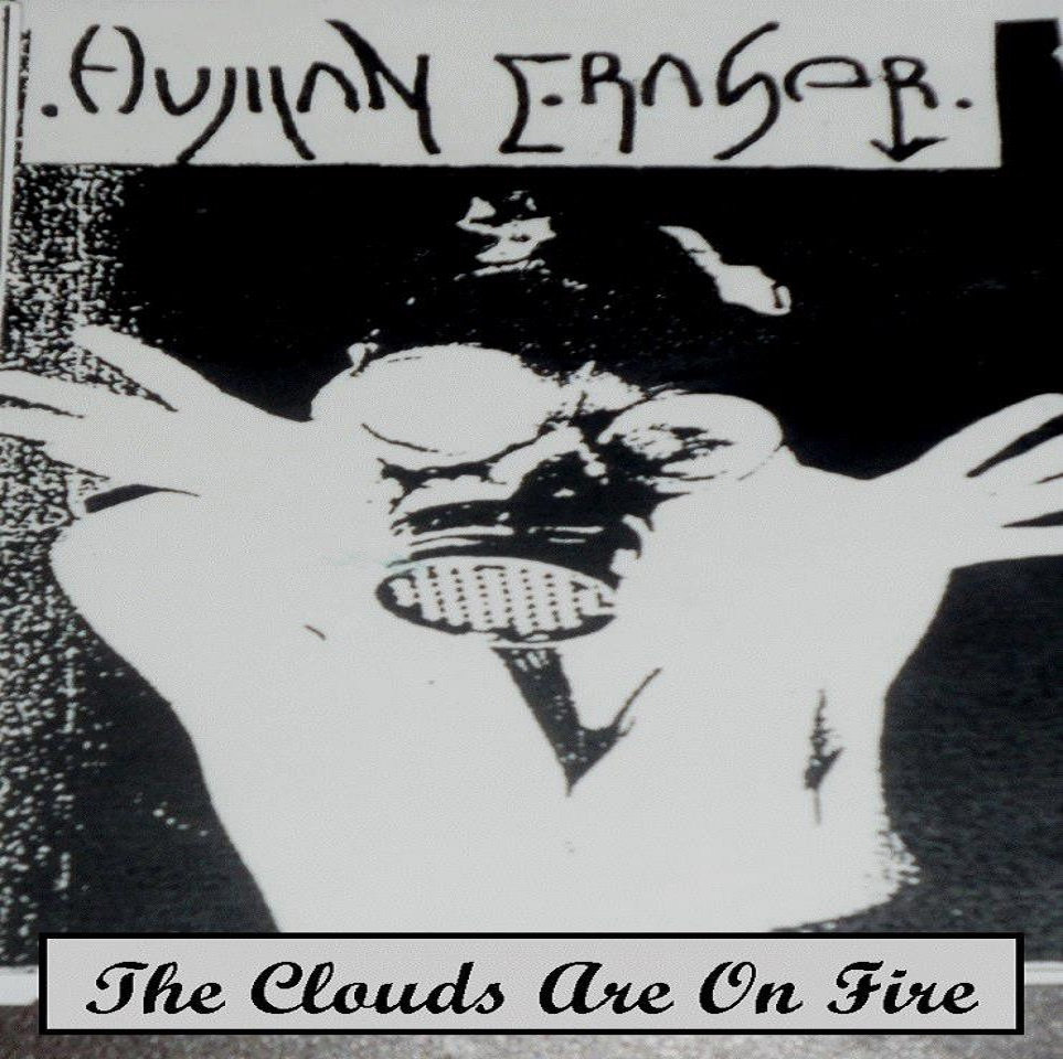 The Clouds Are On Fire | Human Eraser