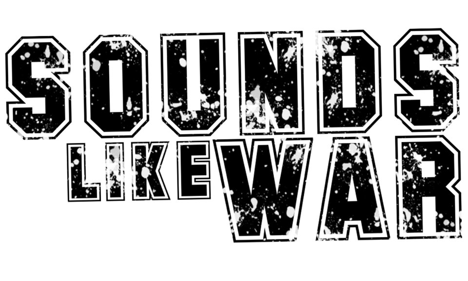 Soundslikewar | Sounds Like War