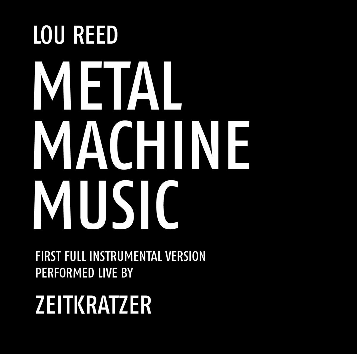 Metal Machine Music | zeitkratzer