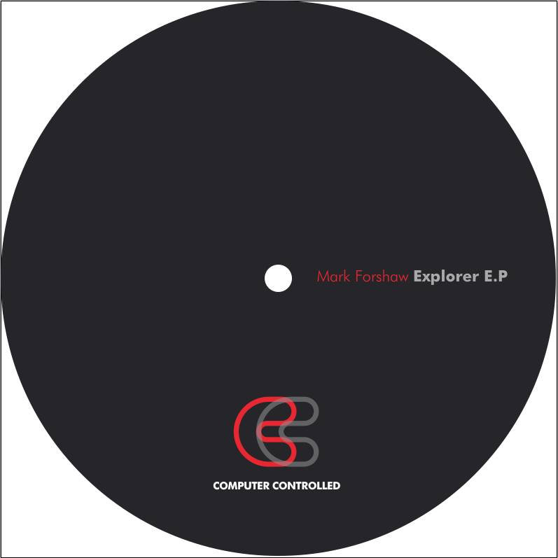 Mark Forshaw - Explorer EP | Mark Forshaw | Computer Controlled Records