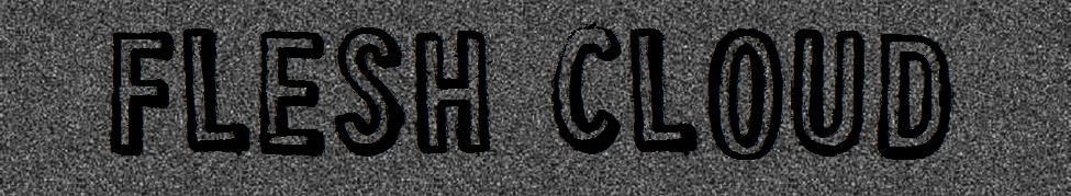 TAPE ONE | Flesh Cloud