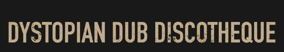 a little adventure in unconventional dub | autonomaton | Dystopian Dub ...