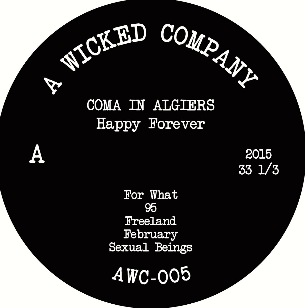 Happy Forever | Coma In Algiers | A Wicked Company