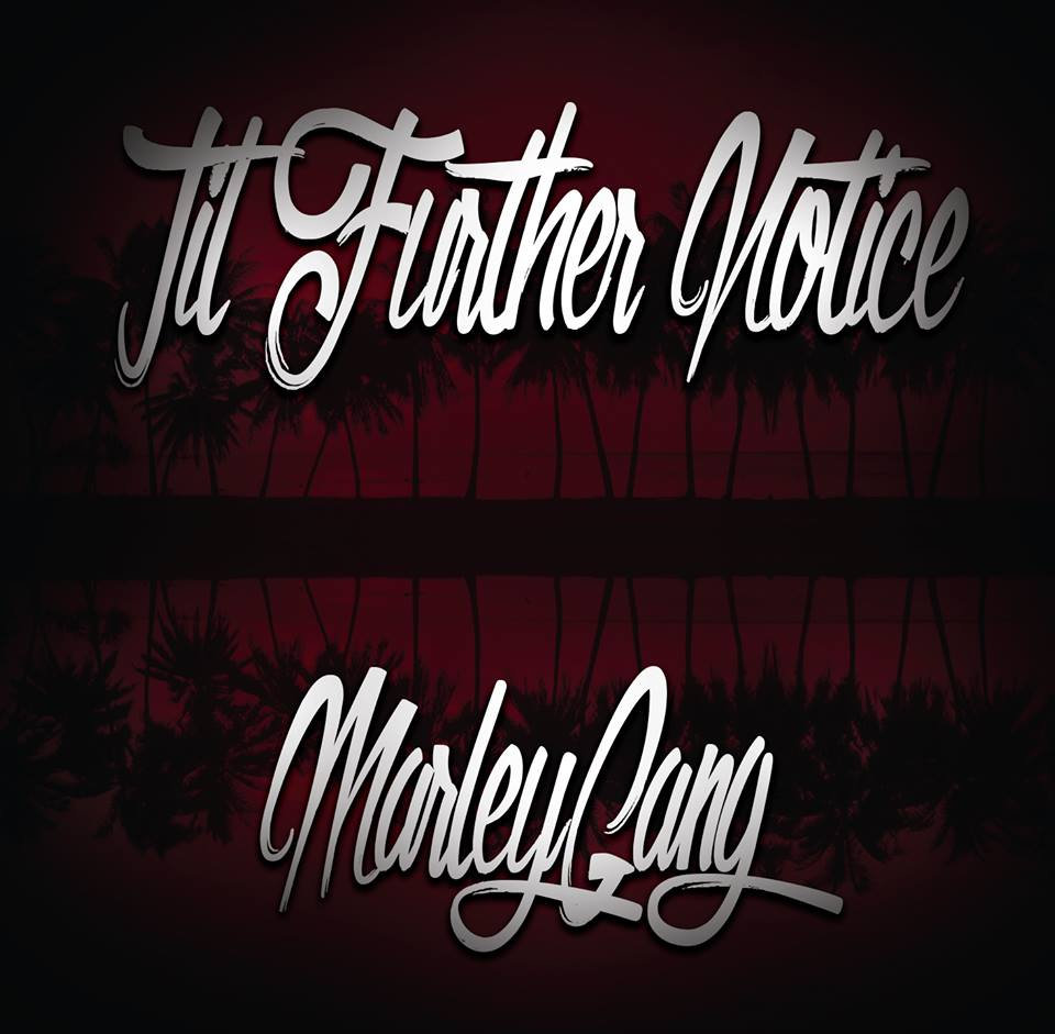 Til Further Notice The EP - Marley Gang | Marley Gang | MGOD Entertainment