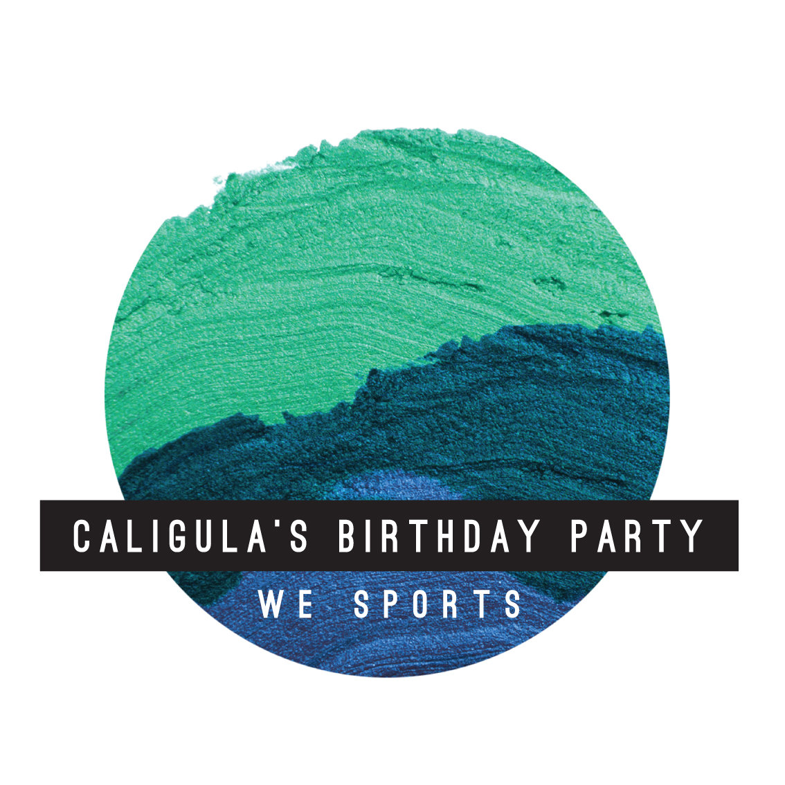 We Sports | Caligula's Birthday Party